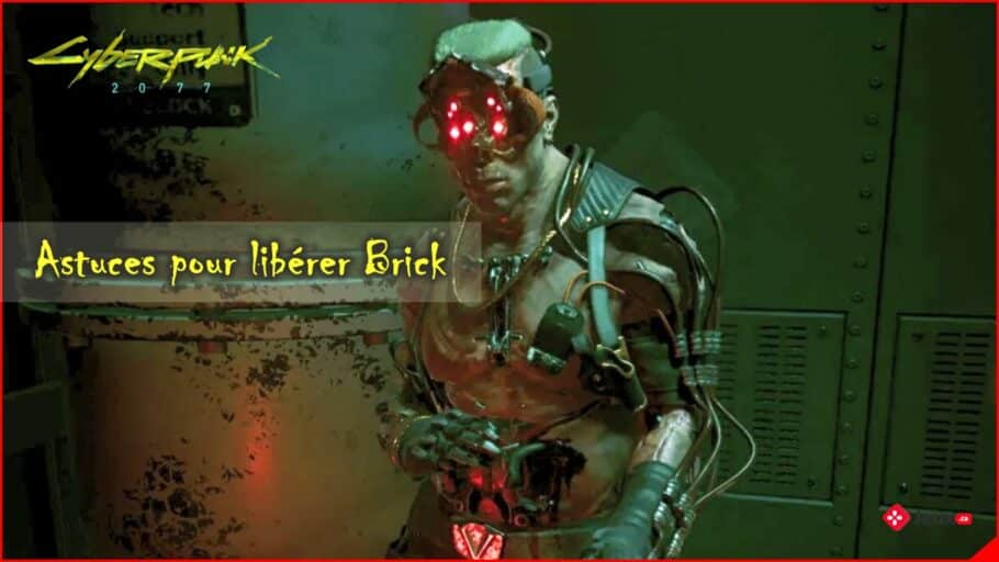 Comment libérer Brick dans Cyberpunk 2077 ? Les astuces incontournables ...